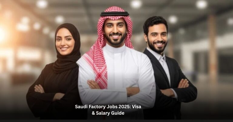 Saudi Factory Jobs 2025: Visa & Salary Guide - Info.Jobzpeak.Com